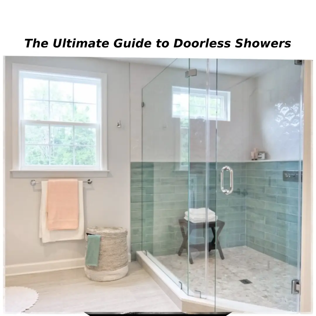 The Ultimate Guide To Doorless Showers